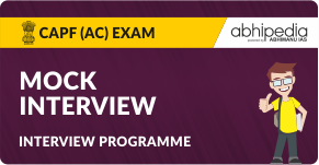 Interview Prepartion for CAPF (AC) exam | Abhipedia